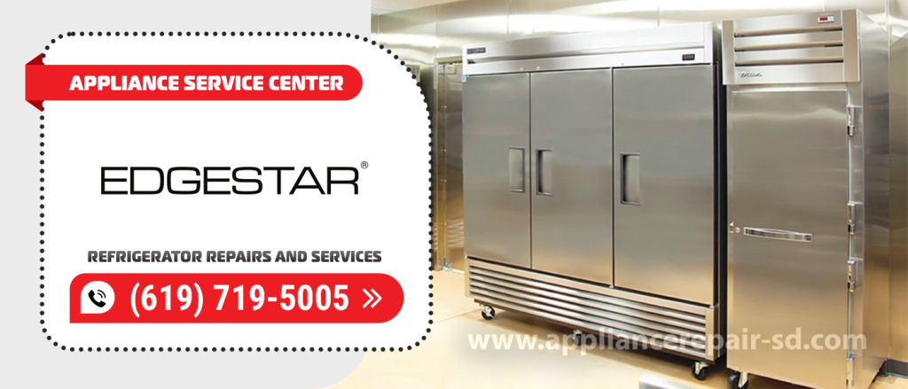 EdgeStar Commercial Refrigerator Appliance Repair | Commercial and Residential